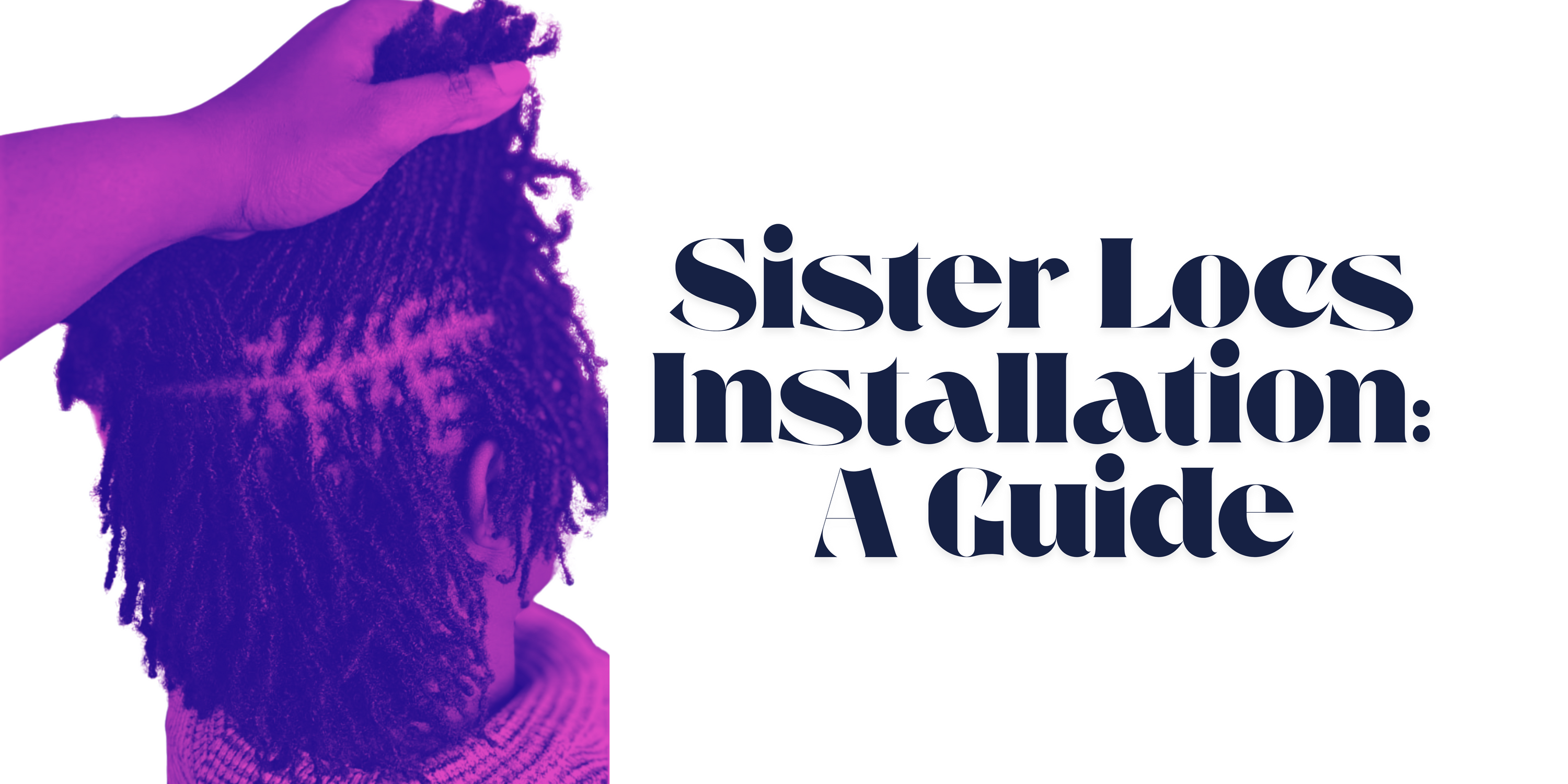 Sister Locs Installation: Your Complete Guide – BLCK Hair Care